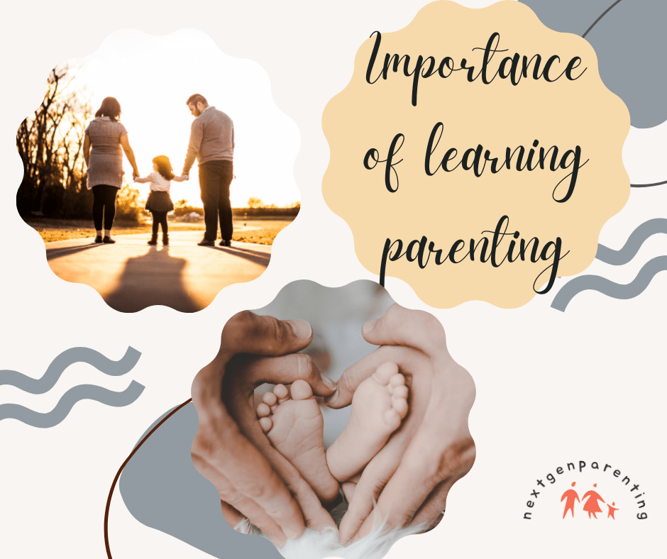 Why it is important to learn parenting - Nextgenparenting