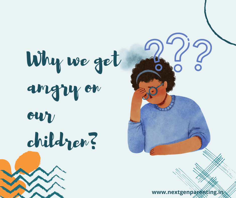 Why we get angry on children? - Nextgenparenting