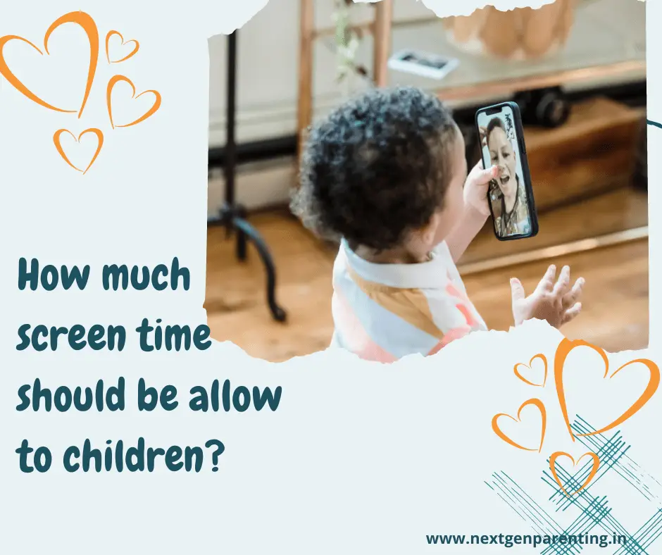 How much screen time should be allow to children? - Nextgenparenting
