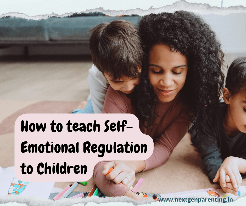 How to teach Self-Emotional Regulation in Children - Nextgenparenting