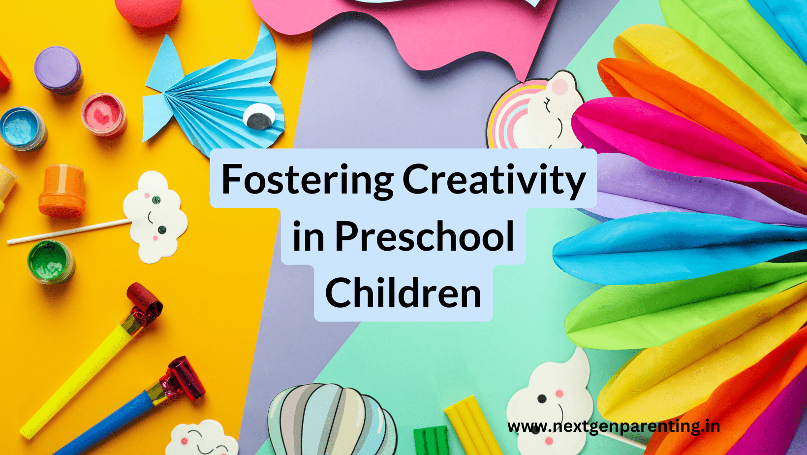 How to Fostering Creativity in Preschool Child - Nextgenparenting